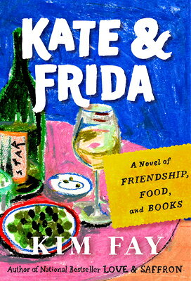 KATE & FRIDA Love & Saffron Kim Fay G P PUTNAM SONS2025 Hardcover English ISBN：9780593852385 洋書 Fiction & Literature（小説＆...