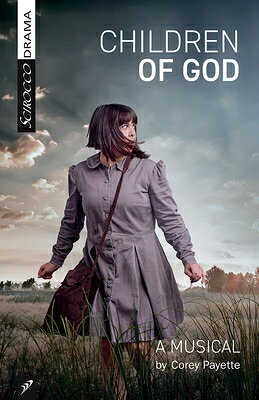 CHILDREN OF GOD Corey Payette SCIROCCO DRAMA2018 Paperback English ISBN：9781927922385 洋書 Art & Entertainment（芸術＆エンターテインメ...