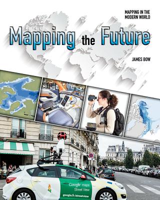 MAPPING THE FUTURE Mapping in the Modern World James Bow CRABTREE PUB2017 Hardcover English ISBN：9780778732389 洋書 Books ...