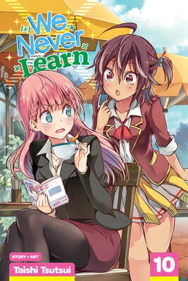 WE NEVER LEARN VOL 10 We Never Learn Taishi Tsutsui VIZ LLC2020 Paperback English ISBN：9781974712397 洋書 Family life & Co...