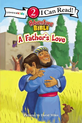 FATHERS LOVE I Can Read! / Adventure Bible David Miles Zondervan ZONDERVAN2014 Paperback English ISBN：9780310732402 洋書 B...