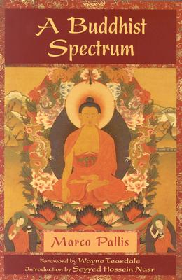 BUDDHIST SPECTRUM REV/E 240/E Perennial Philosophy Marco Pallis WORLD WISDOM BOOKS INC2003 Paperback Revised English ISB...