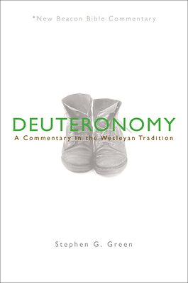 NBBCーNBBC DEUTERONOMY New Beacon Bible Commentary Stephen G. Green BEACON HILL PR2015 Paperback English ISBN：97808341324...