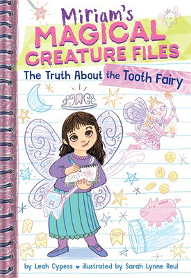 TRUTH ABT THE TOOTH FAIRY (MIR Miriam's Magical Creature Files Leah Cypess Sarah Lynne Reul AMULET BOOKS2025 Hardcover E...