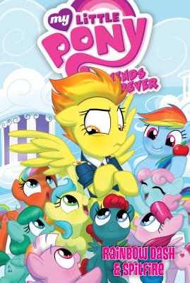 RAINBOW DASH & SPITFIRE My Little Pony: Friends Forever Set 2 Ted Anderson Jay Fosgitt Heather Breckel GRAPHIC NOVELS201...