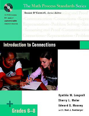 INTRO TO CONNECTIONS GRADES 6ー Math Process Standards Gr 6ー8 Susan O'Connell Honi J. Bamberger Cynthia W. Langrall HEINE...