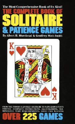 COMP BK OF SOLITAIRE & PATIENC Albert H. Morehead Geoffrey MottーSmith BANTAM TRADE1983 Mass　Market　Paperbound English IS...