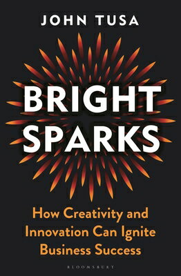 BRIGHT SPARKS John Tusa BLOOMSBURY2023 Hardcover English ISBN：9781399402408 洋書 Business & SelfーCulture（ビジネス） Business & ...