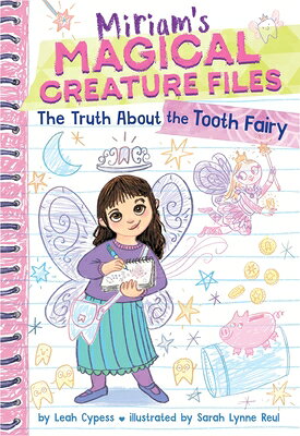 TRUTH ABT THE TOOTH FAIRY (MIR Miriam's Magical Creature Files Leah Cypess Sarah Lynne Reul AMULET BOOKS2025 Paperback E...