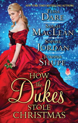 HOW THE DUKES STOLE XMAS Tessa Dare Sarah MacLean Sophie Jordan AVON BOOKS2019 Mass　Market　Paperbound English ISBN：97800...