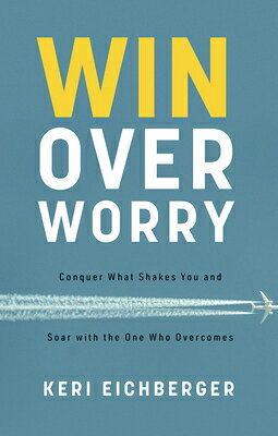 WIN OVER WORRY Keri Eichberger ACU/LEAFWOOD PUBL2023 Paperback English ISBN：9781684262427 洋書 Social Science（社会科学） Religion