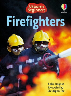 FIREFIGHTERS Beginners Katie Daynes Christyan Fox USBORNE BOOKS2024 Paperback English ISBN：9781835402429 洋書 Books for ki...