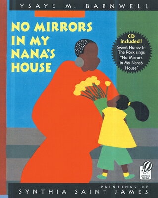 NO MIRRORS IN MY NANAS HOUSE Ysaye M. Barnwell Synthia Saint James VOYAGER PAPERBACKS2005 Paperback English CD (AUDIO) I...