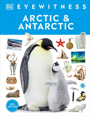 EYEWITNESS ARCTIC & ANTARCTIC DK Eyewitness DK DK PUB2024 Hardcover English ISBN：9780593842430 洋書 Books for kids（児童書） Ju...