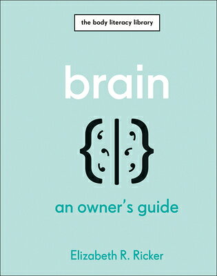 BRAIN The Body Literacy Library Elizabeth R. Ricker DK PUB2025 Hardcover English ISBN：9780744092431 洋書 Computers & Scien...