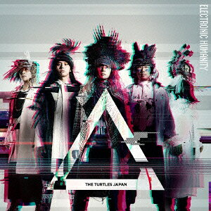 THE TURTLES JAPAN【newnavi_api406】 エレクトロニック ヒューマニティー タートルズジャパン 発売日：2015年04月08日 ELECTRONIC HUMANITY JAN：4562256122432 AZCS...