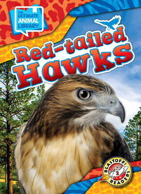REDーTAILED HAWKS The Ultimate Animal Library Chris Bowman BLASTOFF READERS2025 Library　Binding English ISBN：979889304243...