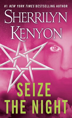 SEIZE THE NIGHT DarkーHunter Novels Sherrilyn Kenyon ST MARTINS PR2005 Mass　Market　Paperbound English ISBN：9780312992439 ...