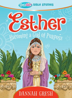 ESTHER True Girl Bible Study Dannah Gresh MOODY PUBL2024 Paperback English ISBN：9780802422439 洋書 Books for kids（児童書） Juv...