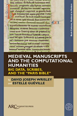 MEDIEVAL MANUSCRIPTS & THE COM Book Cultures, Medieval to Modern David Joseph Wrisley Estelle Guville ARC HUMANITIES PR2...