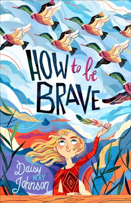 HT BE BRAVE Daisy May Johnson SQUARE FISH2022 Paperback English ISBN：9781250862440 洋書 Books for kids（児童書） Juvenile Fiction