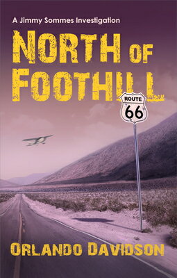 NORTH OF FOOTHILL A Jimmy Sommes Investigation Orlando Davidson ARTEMESIA PUB2026 Paperback English ISBN：9781963832440 洋...