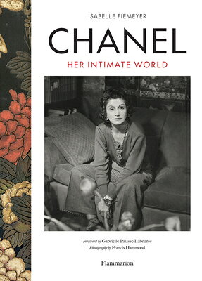 CHANEL HER INTIMATE WORLD Isabelle Fiemeyer Gabrielle PalasseーLabrunie Francis Hammond FLAMMARION2025 Hardcover English ...