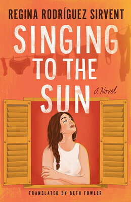 SINGING TO THE SUN Regina Rodrguez Sirvent Beth Fowler AMAZON CROSSING2026 Paperback English ISBN：9781662532443 洋書 Ficti...
