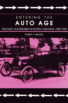 ENTERING THE AUTO AGE Robert E. Ireland UNIV OF NORTH CAROLINA PR1990 Paperback English ISBN：9780865262447 洋書 Social Sci...