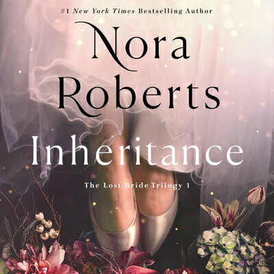 INHERITANCE D Lost Bride Trilogy Nora Roberts Brittany Pressley Nora Roberts MACMILLAN AUDIO2023 Compact　Disc English IS...