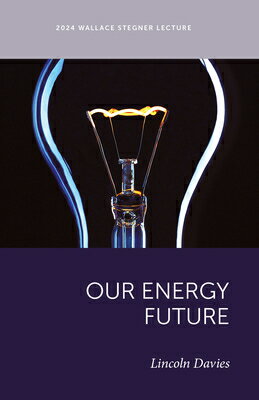 OUR ENERGY FUTURE Wallace Stegner Lecture Lincoln Davies Robert B. Keiter UNIV OF UTAH PR2025 Paperback English ISBN：978...