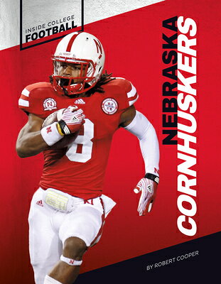 NEBRASKA CORNHUSKERS Inside College Football Robert Cooper ABDO PUB CO2020 Library　Binding English ISBN：9781532192456 洋書...