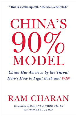 CHINAS 90% MODEL Ram Charan IDEAPRESS PUB2026 Hardcover English ISBN：9781646872459 洋書 Business & SelfーCulture（ビジネス） Busi...