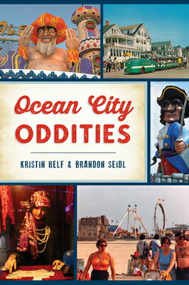 OCEAN CITY ODDITIES Kristin Helf HISTORY PR2020 Paperback English ISBN：9781467142465 洋書 Art & Entertainment（芸術＆エンターテインメン...