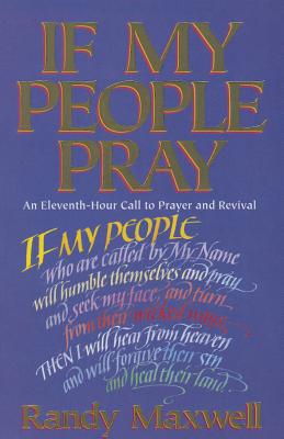 IF MY PEOPLE PRAY Randy Maxwell PACIFIC PR PUB ASSN1995 Paperback English ISBN：9780816312467 洋書 Social Science（社会科学） Rel...