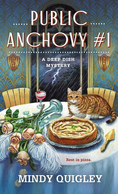 PUBLIC ANCHOVY #1 Deep Dish Mysteries Mindy Quigley ST MARTINS PR2023 Mass　Market　Paperbound English ISBN：9781250792471 ...