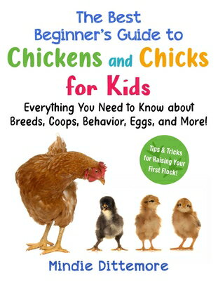BEST BEGINNERS GT CHICKENS & C Best Beginner's Guide for Kids with Pets Mindie Dittemore SKY PONY PR2025 Paperback Engli...