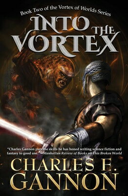 INTO THE VORTEX Vortex of Worlds Charles E. Gannon BAEN2023 Hardcover English ISBN：9781982192471 洋書 Fiction & Literature...