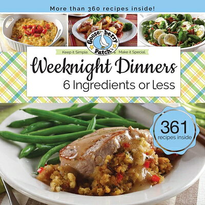 KISS GT WEEKNIGHT DINNERS 6 IN Keep It Simple Gooseberry Patch GOOSEBERRY PATCH2017 Paperback English ISBN：9781620932476...