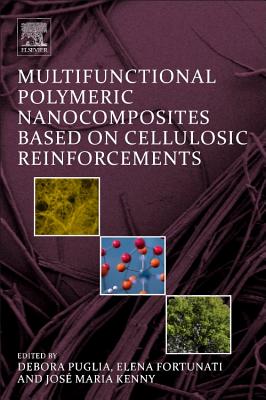 MULTIFUNCTIONAL POLYMERIC NANO Plastics Design Library Debora Puglia Elena Fortunati Jose M. Kenny WILLIAM ANDREW INC201...