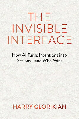 INVISIBLE INTERFACE Harry Glorikian IDEAPRESS PUB2026 Hardcover English ISBN：9781646872480 洋書 Business & SelfーCulture（ビジ...