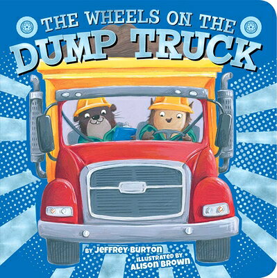 WHEELS ON THE DUMP TRUCKーBOARD Wheels on The... Jeffrey Burton Alison Brown LITTLE SIMON2020 Board　Books English ISBN：97...