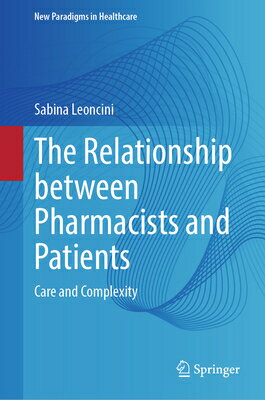 RELATIONSHIP BETWEEN PHARMACIS New Paradigms in Healthcare Sabina Leoncini SPRINGER NATURE2026 Hardcover English ISBN：97...