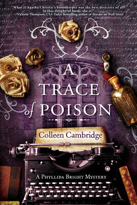 TRACE OF POISON A Phyllida Bright Mystery Colleen Cambridge KENSINGTON PUB CORP2023 Paperback English ISBN：9781496732484...