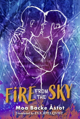 FIRE FROM THE SKY Moa Backe stot Eva Apelqvist LEVINE QUERIDO2023 Hardcover English ISBN：9781646142484 洋書 NonーClassifiab...
