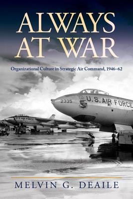 ALWAYS AT WAR Transforming War Melvin G. Deaile NAVAL INST PR2018 Hardcover English ISBN：9781682472484 洋書 Social Science...