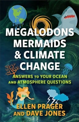 MEGALODONS MERMAIDS & CLIMATE Ellen Prager Dave Jones COLUMBIA UNIV PR2024 Hardcover English ISBN：9780231212489 洋書 NonーC...