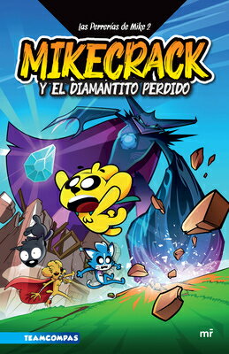 SPAーPERRERIAS DE MIKE 2 MIKECR Mikecrack PLANETA PUB2023 Paperback Spanish ISBN：9786070792489 洋書 Books for kids（児童書） Juv...
