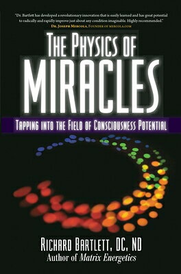 PHYSICS OF MIRACLES Matrix Energetics Collection Richard Bartlett Melissa Joy Jonsson ATRIA2010 Paperback English ISBN：9...