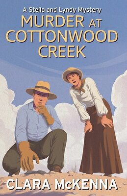 MURDER AT COTTONWOOD CREEK ーLP Stella and Lyndy Mystery Clara McKenna THORNDIKE PR2026 Paperback English ISBN：9781420532...